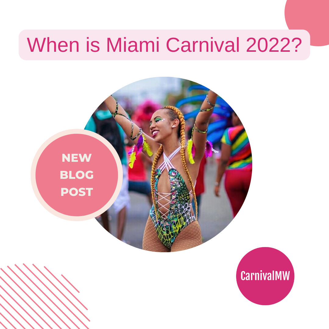 Carnival Miami 2022: A Guide to the Biggest Party in Miami – CARNIVALMW